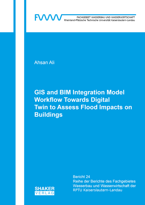 Ahsan Ali - GIS and BIM Integration Model Workflow Towards Digital Twin ...