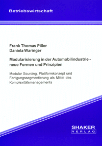 Dipl.-Kfm. Frank Thomas Piller, Daniela Waringer - Modularisierung in ...